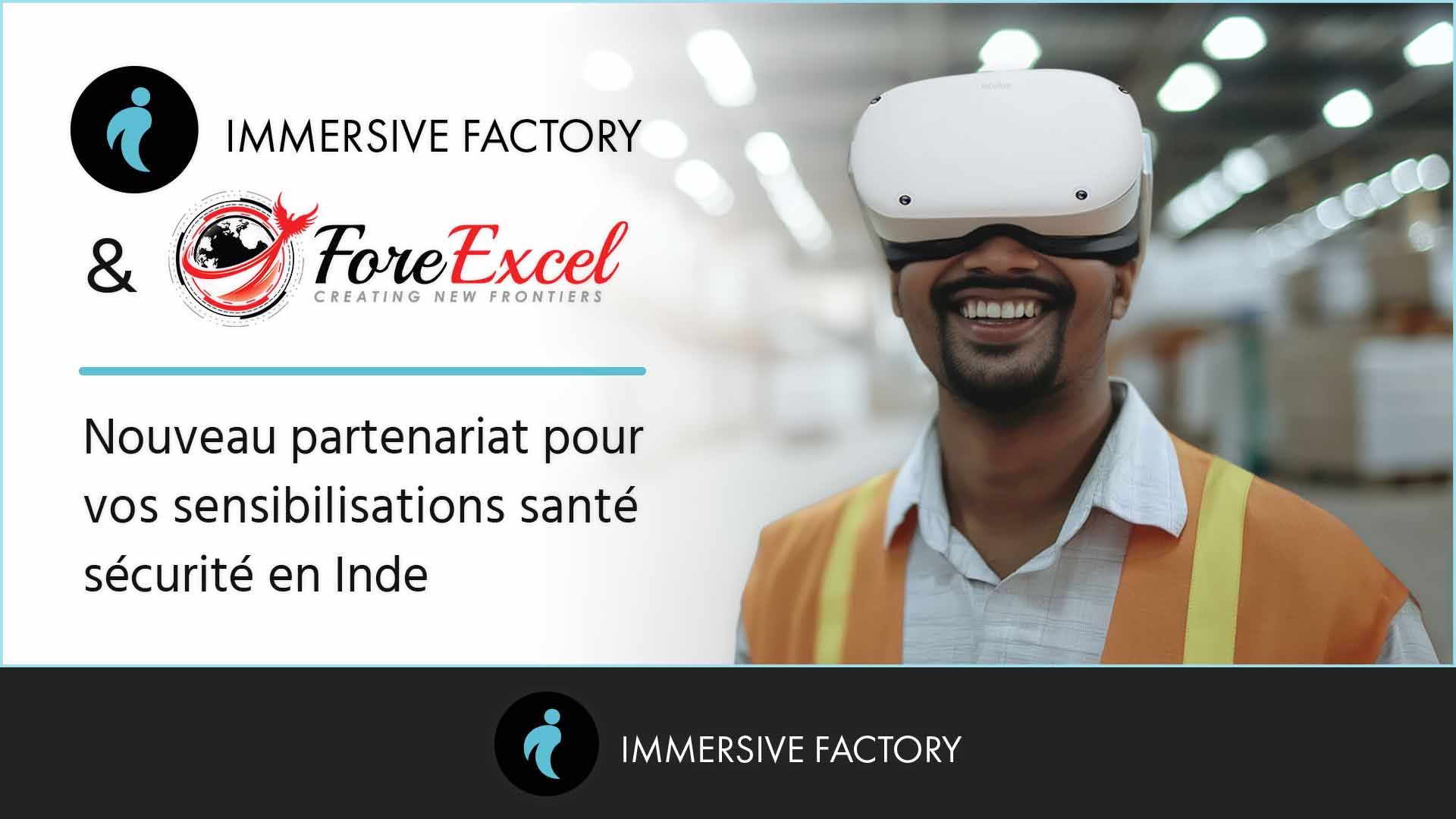 Immersive Factory et Fore Excel : Une Alliance pour Renforcer la ...