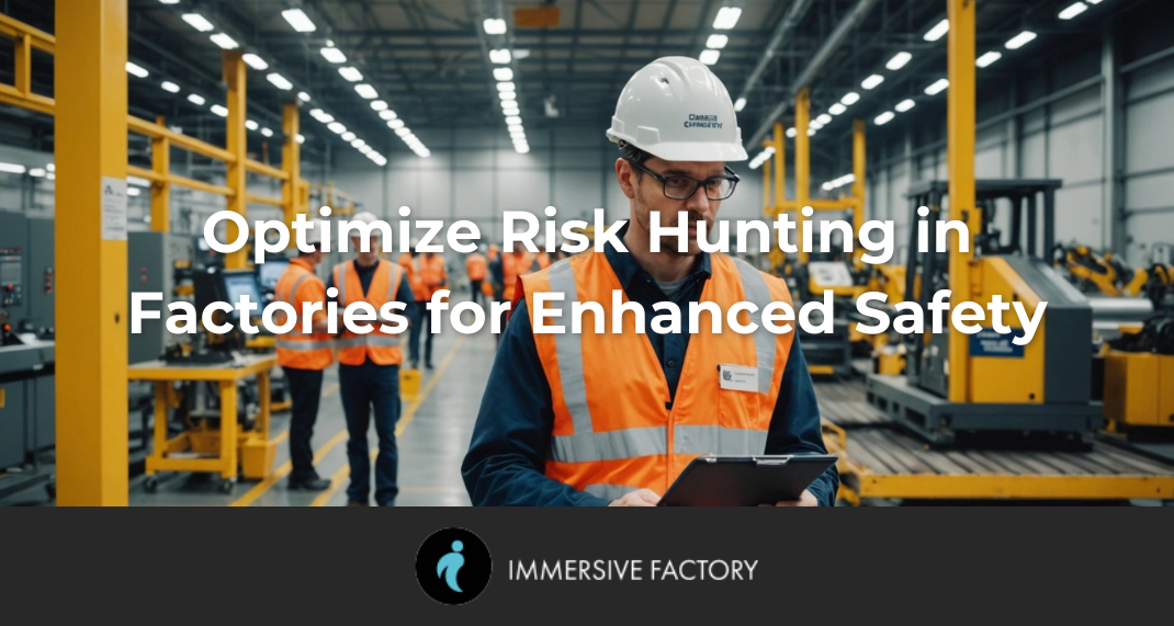 Optimizing Risk Hunts in Factories for Enhanced Safety