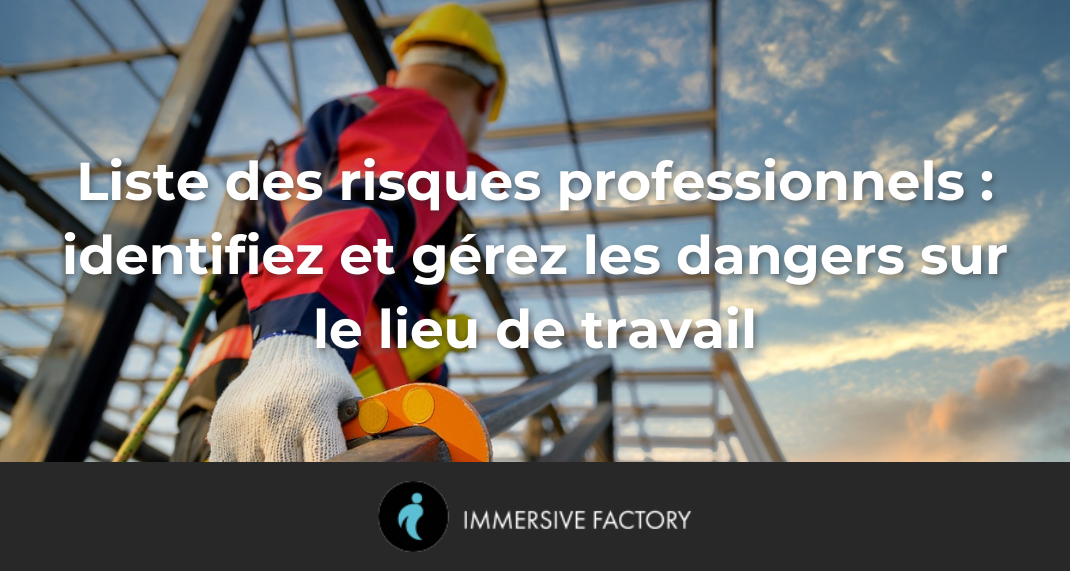 Liste des risques professionnels : identifiez et gérez les dangers sur ...
