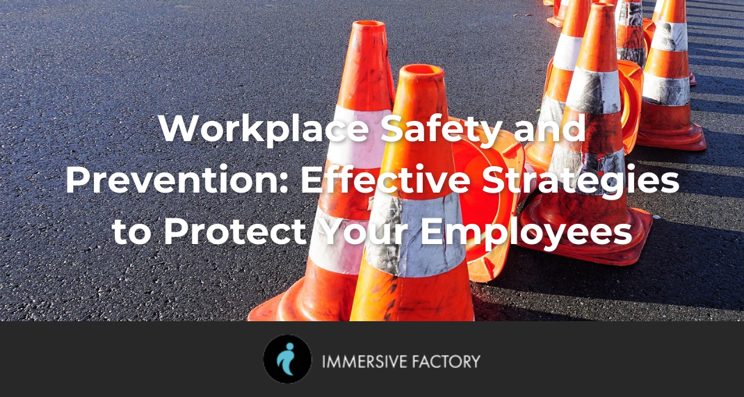Workplace Safety and Prevention: Effective Strategies to Protect Your ...