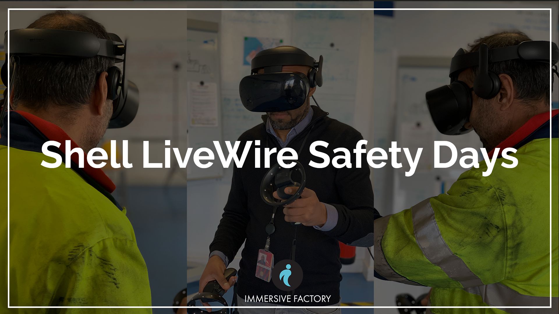 Shell Livewire France & Immersive Factory allient sécurité et innovation